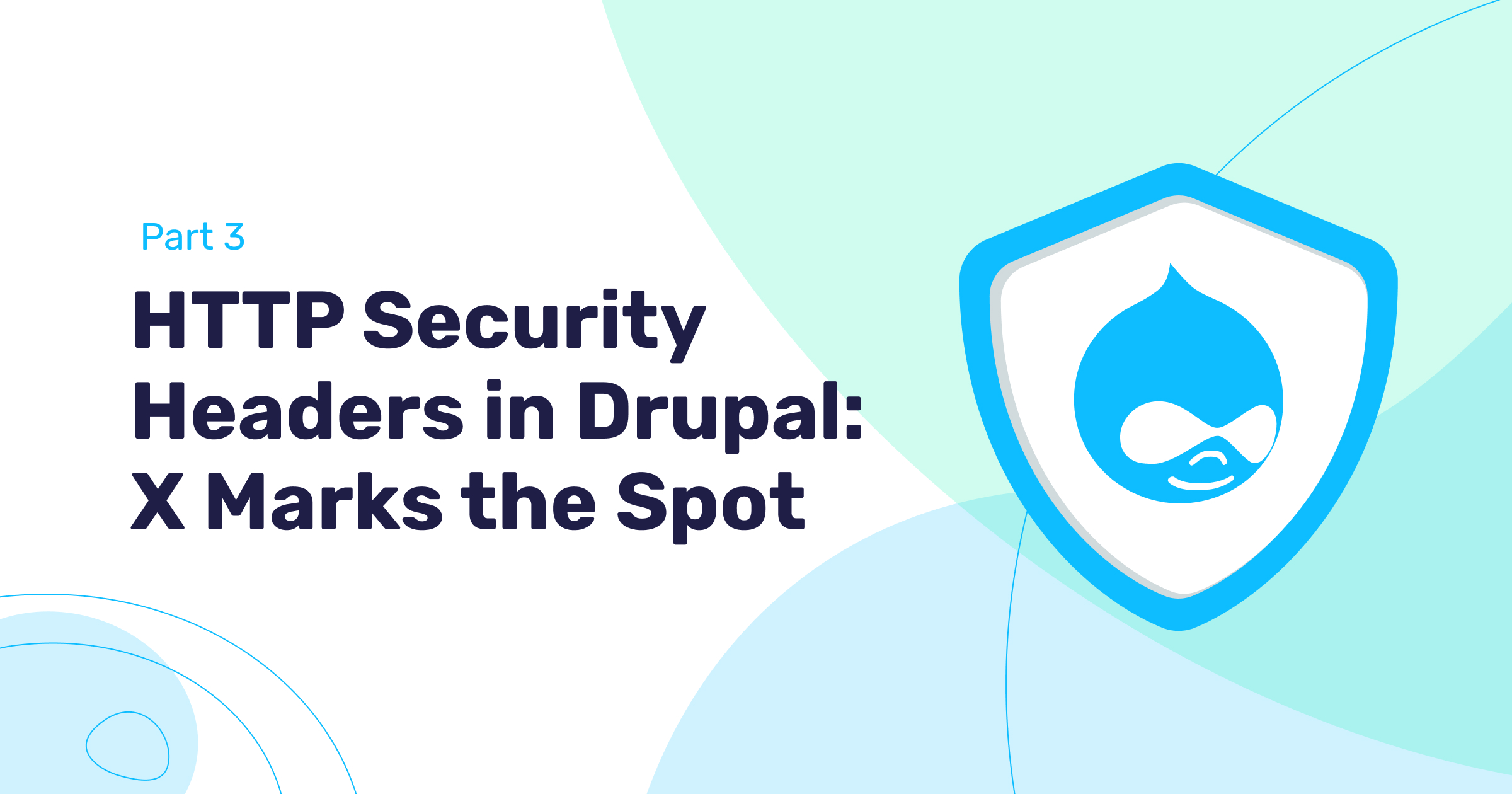 HTTP Security Headers in Drupal, Part 3: X Marks the Spot